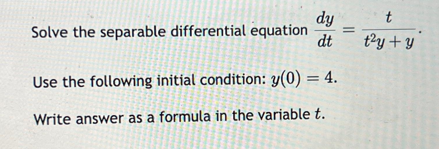 Solved Solve the separable differential equation dydt=tt2y+y | Chegg.com