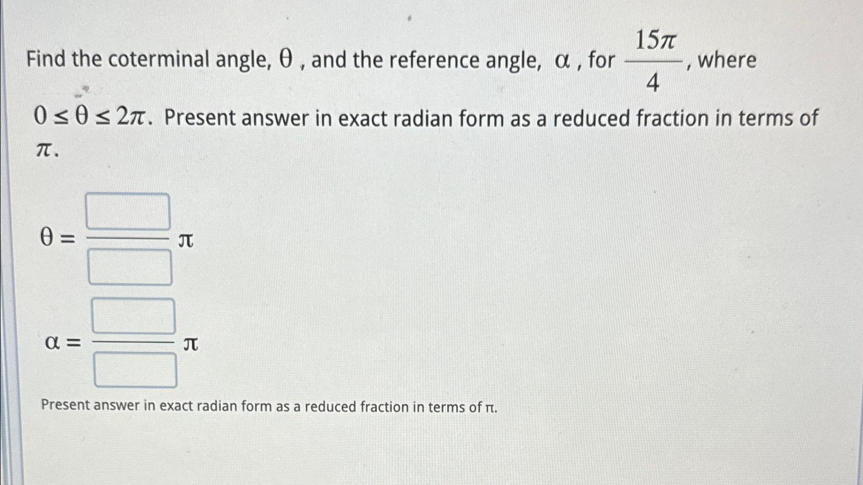 Solved Find the coterminal angle, θ, ﻿and the reference | Chegg.com