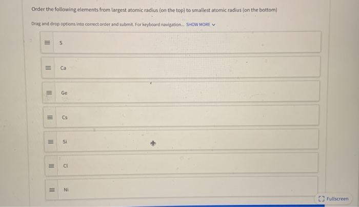 Solved Order The Following Elements From Largest Atomic