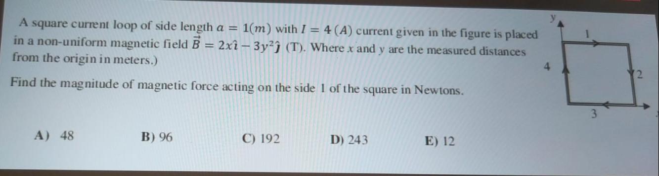 Solved A square current loop of side length a=1(m) with | Chegg.com
