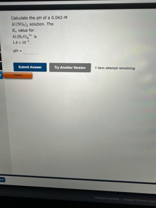 Solved Calculate the pH of a 0.042−M Al(NO3)3 solution. The | Chegg.com