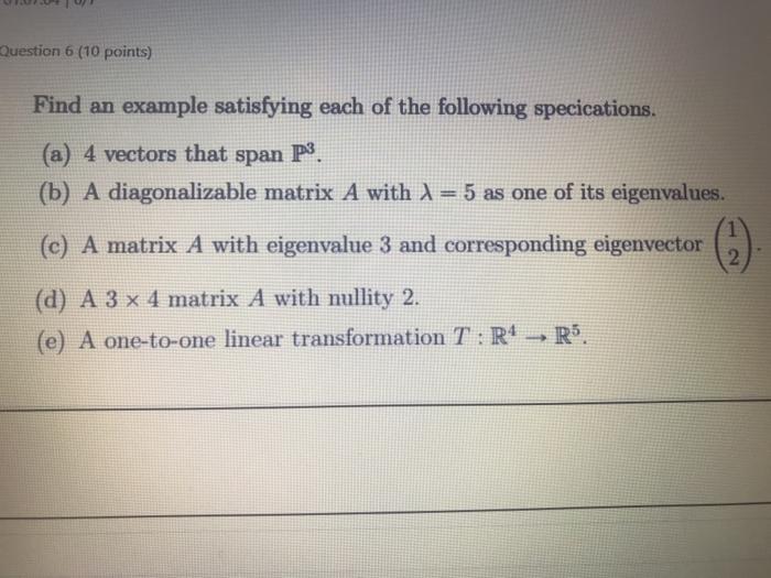 Solved Question 6 (10 points) Find an example satisfying | Chegg.com