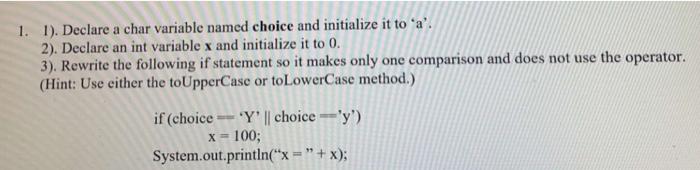 Solved 1. 1). Declare a char variable named choice and | Chegg.com