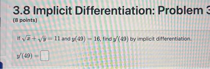 Solved 3.8 Implicit Differentiation: Problem 2 ( 8 points) | Chegg.com