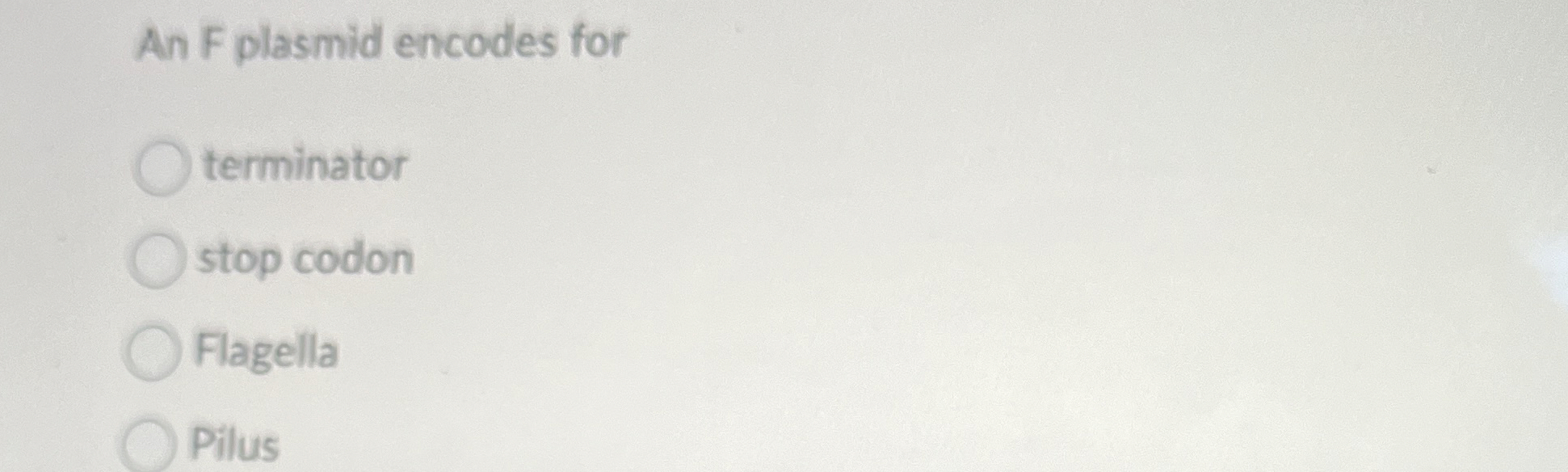 Solved An F plasmid encodes forterminatorstop | Chegg.com