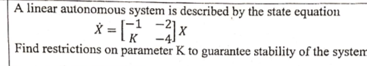 Solved A linear autonomous system is described by the state | Chegg.com