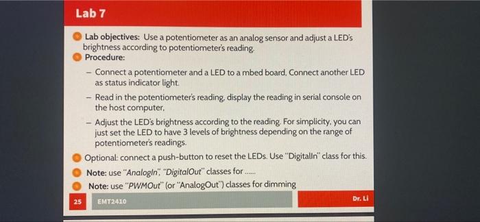 Solved Lab 7 Lab objectives: Use a potentiometer as an | Chegg.com