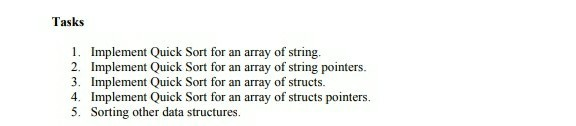 Solved Tasks 1. Implement Quick Sort for an array of string. | Chegg.com