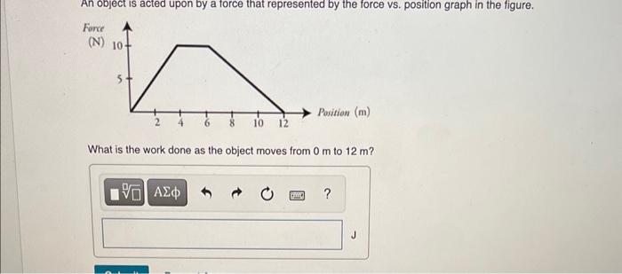 Solved What Is The Work Done As The Object Moves From 0 M To