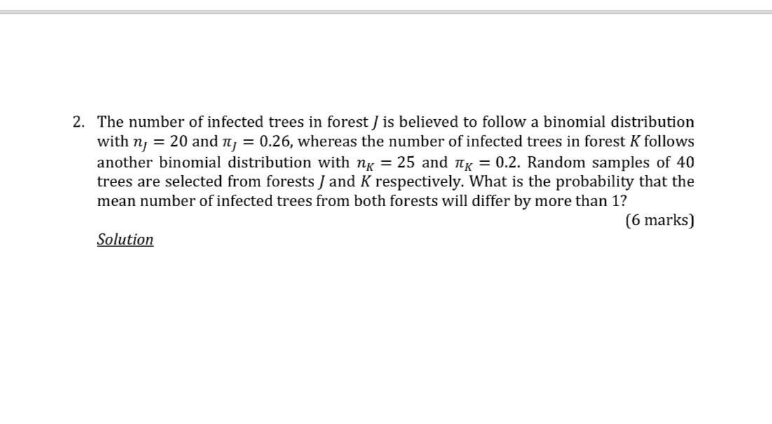 Solved The number of infected trees in forest J ﻿is believed | Chegg.com