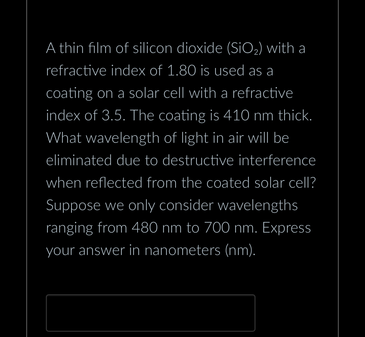 Solved A thin film of silicon dioxide (SiO2) ﻿with a | Chegg.com