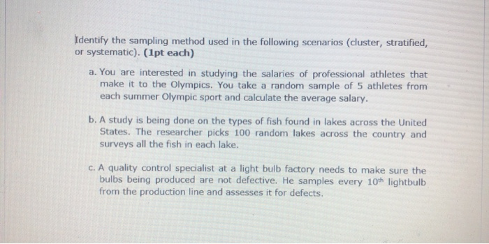 Solved Identify the sampling method used in the following | Chegg.com