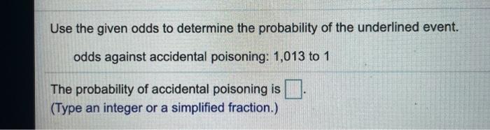 Solved Use the given odds to determine the probability of | Chegg.com