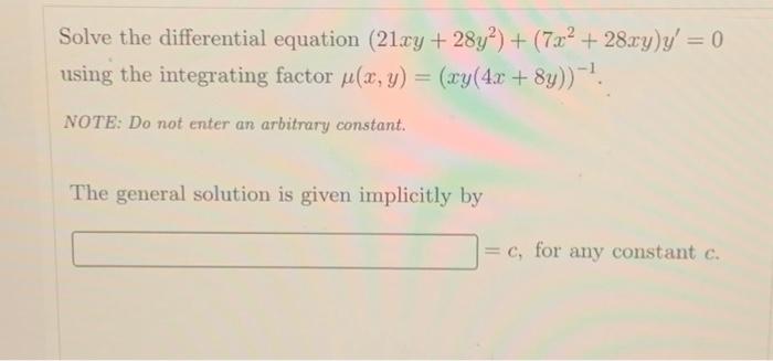 Solved Solve the differential equation (21xy + 28y²) + | Chegg.com