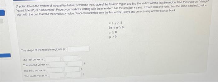 Solved (1 polnt) Given the system of inequalities below, | Chegg.com