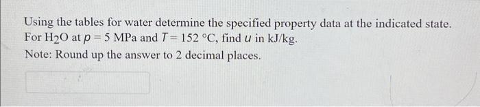 Solved Using the tables for water determine the specified | Chegg.com