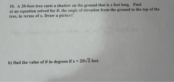 Solved 10. A 20-foot tree casts a shadow on the ground that | Chegg.com