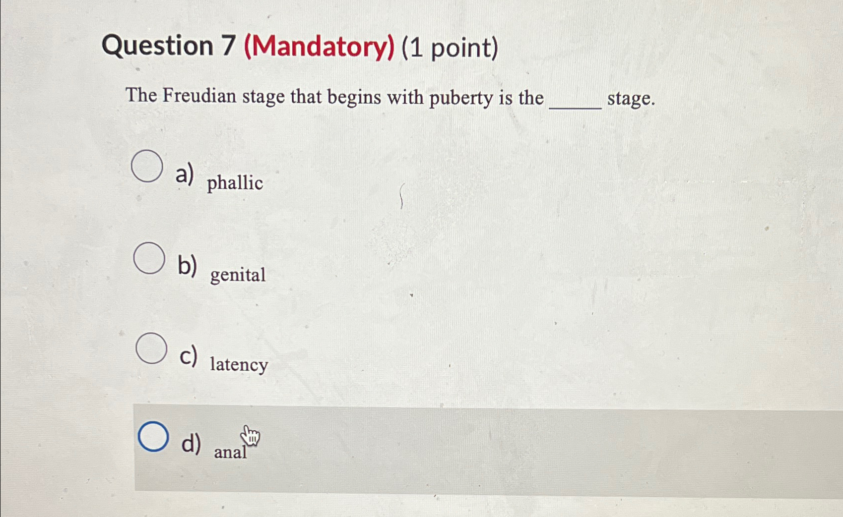 Solved Question 7 (Mandatory) (1 ﻿point)The Freudian stage | Chegg.com