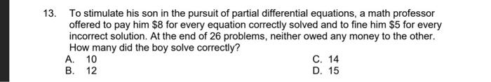 Solved 13. To stimulate his son in the pursuit of partial | Chegg.com