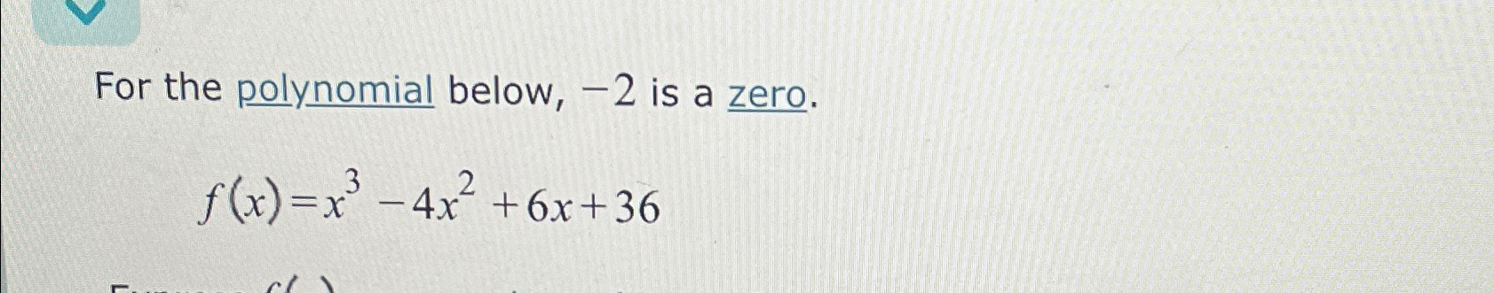 Solved For the polynomial below, -2 ﻿is a | Chegg.com