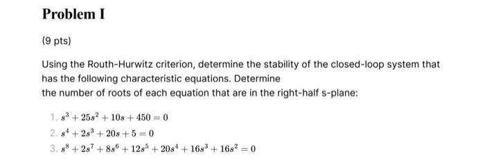 Solved Using the Routh-Hurwitz criterion, determine the | Chegg.com