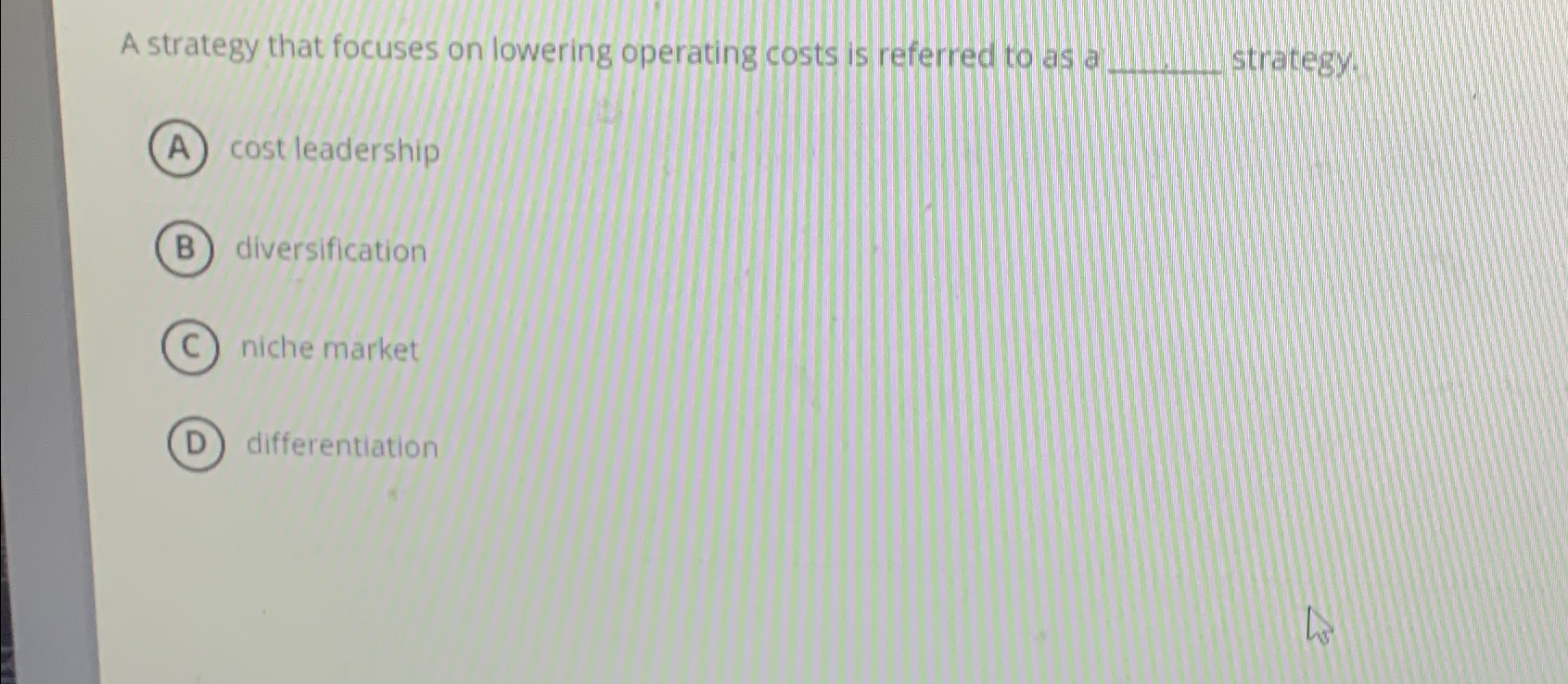 Solved A strategy that focuses on lowering operating costs | Chegg.com
