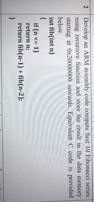 Solved 2 Develop an ARM assembly code compute first 10 | Chegg.com