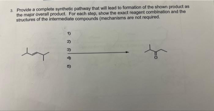 Solved 3. Provide a complete synthetic pathway that will | Chegg.com