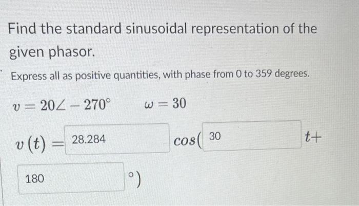 Solved Find the standard sinusoidal representation of the | Chegg.com Solved Find the standard sinusoidal representation of the | Chegg.com