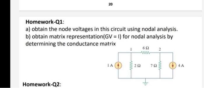 Solved Homework-Q1: a) obtain the node voltages in this | Chegg.com Solved Homework-Q1: a) obtain the node voltages in this | Chegg.com