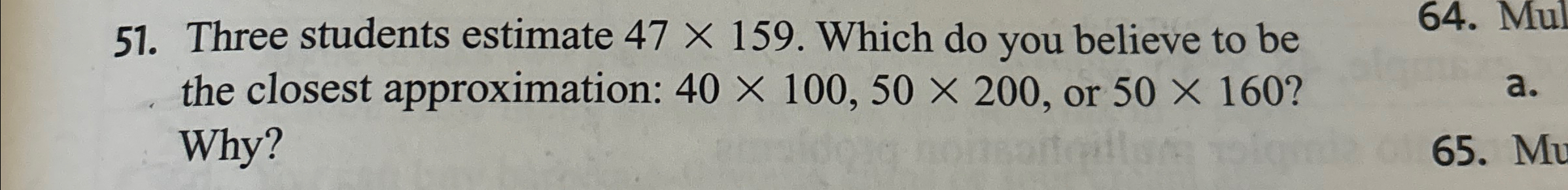 Solved Three students estimate 47×159. ﻿Which do you believe | Chegg.com