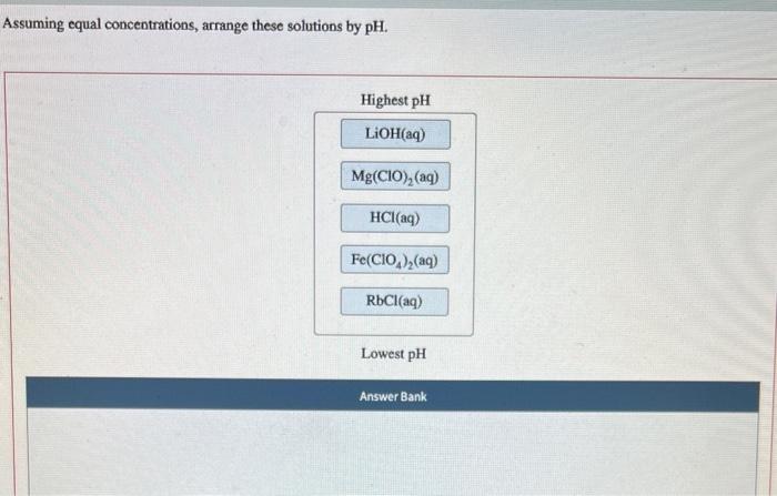 Solved Assuming equal concentrations, arrange these | Chegg.com