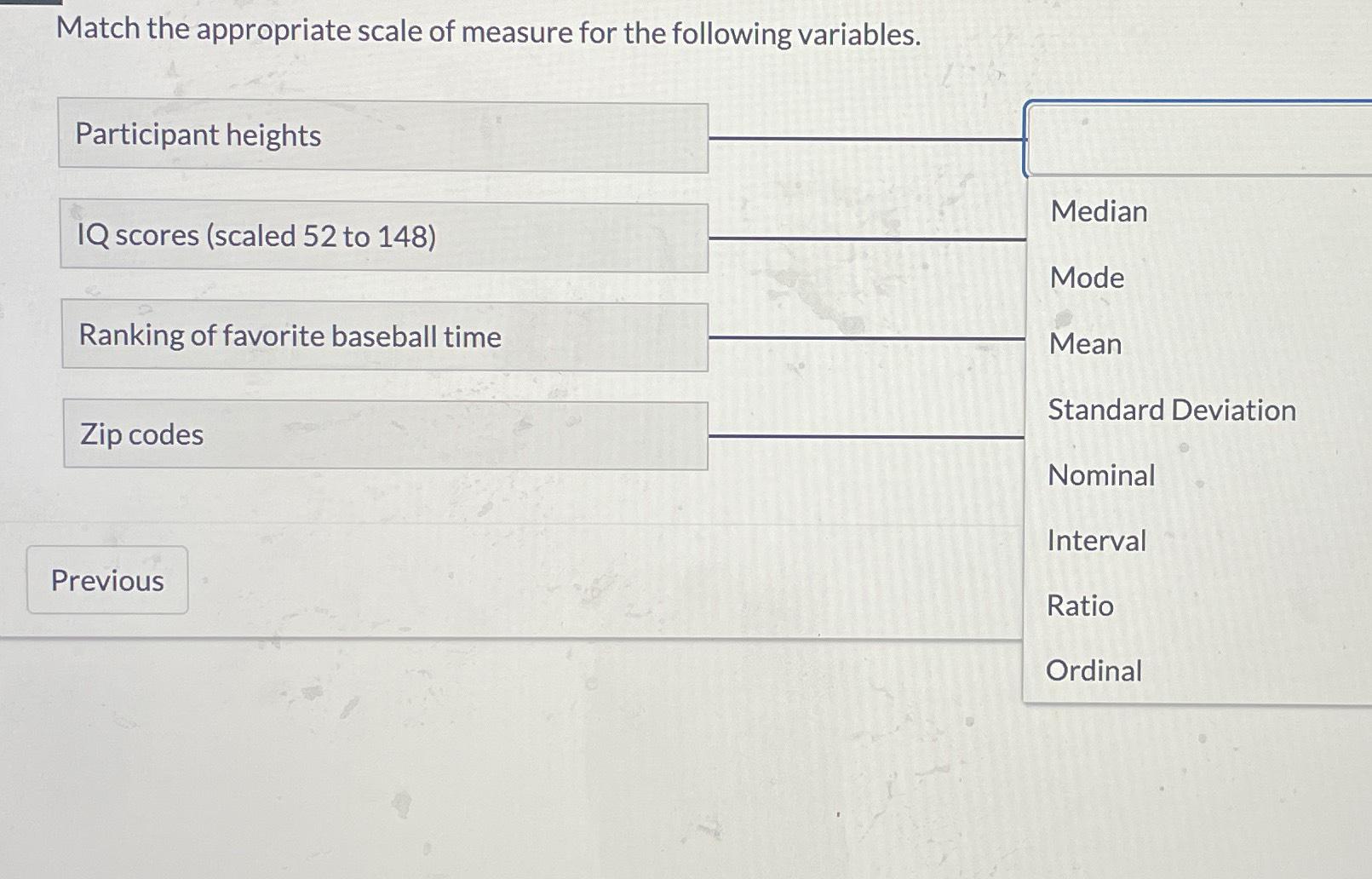 Solved Match the appropriate scale of measure for the | Chegg.com