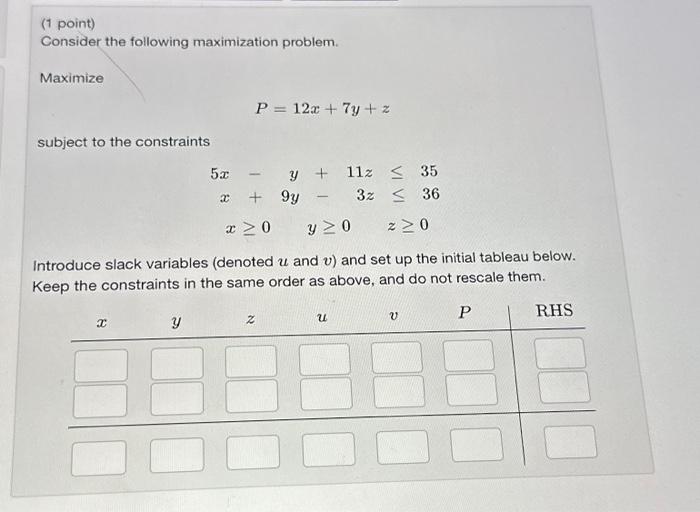 Solved (1 point) Consider the following maximization | Chegg.com