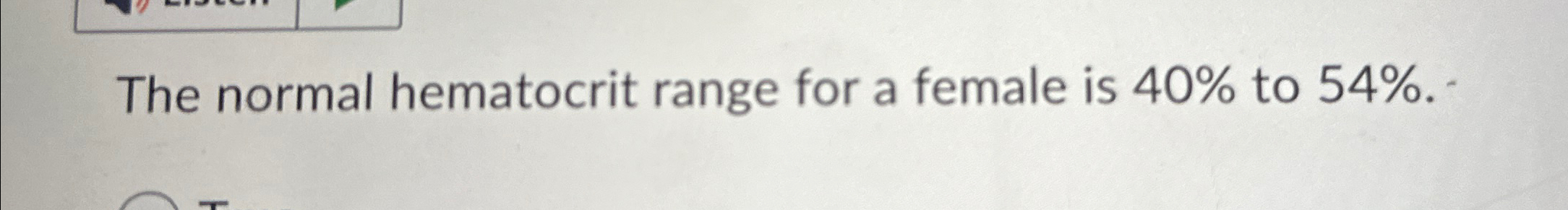 Solved The normal hematocrit range for a female is 40% ﻿to | Chegg.com