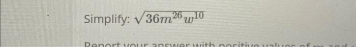 Solved Simplify: 36m26w10 | Chegg.com