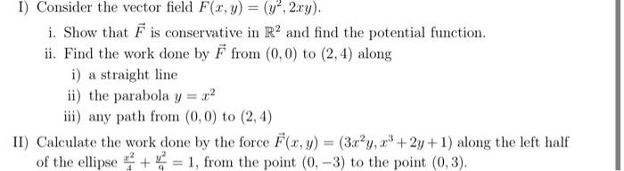 Solved I) Consider the vector field F(x,y)=(y2,2xy). i. Show | Chegg.com