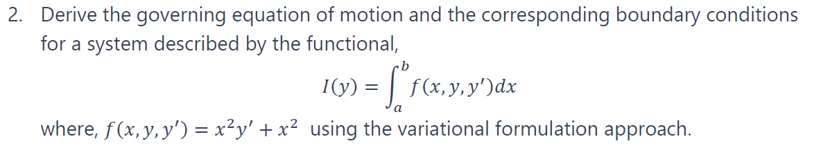 Solved Derive The Governing Equation Of Motion And The
