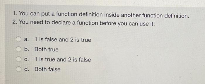 Solved 1. You can put a function definition inside another | Chegg.com
