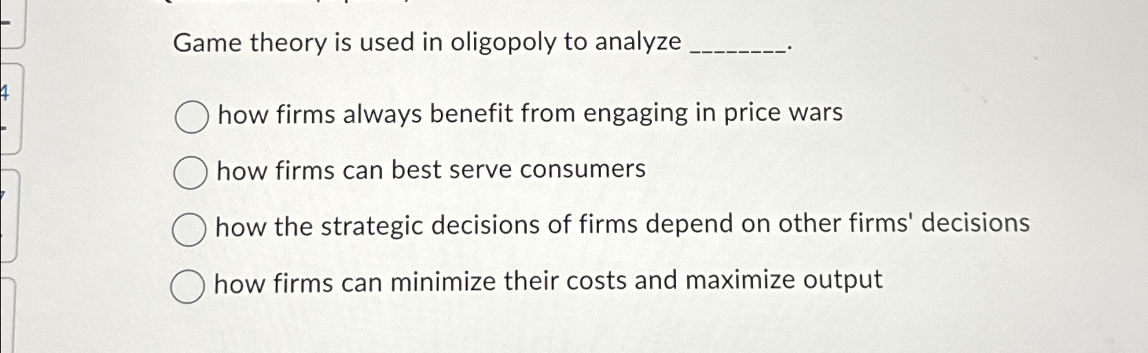 Solved Game theory is used in oligopoly to analyzehow firms | Chegg.com