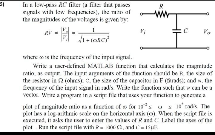 Solved 5) R ww In a low-pass RC filter (a filter that passes | Chegg.com