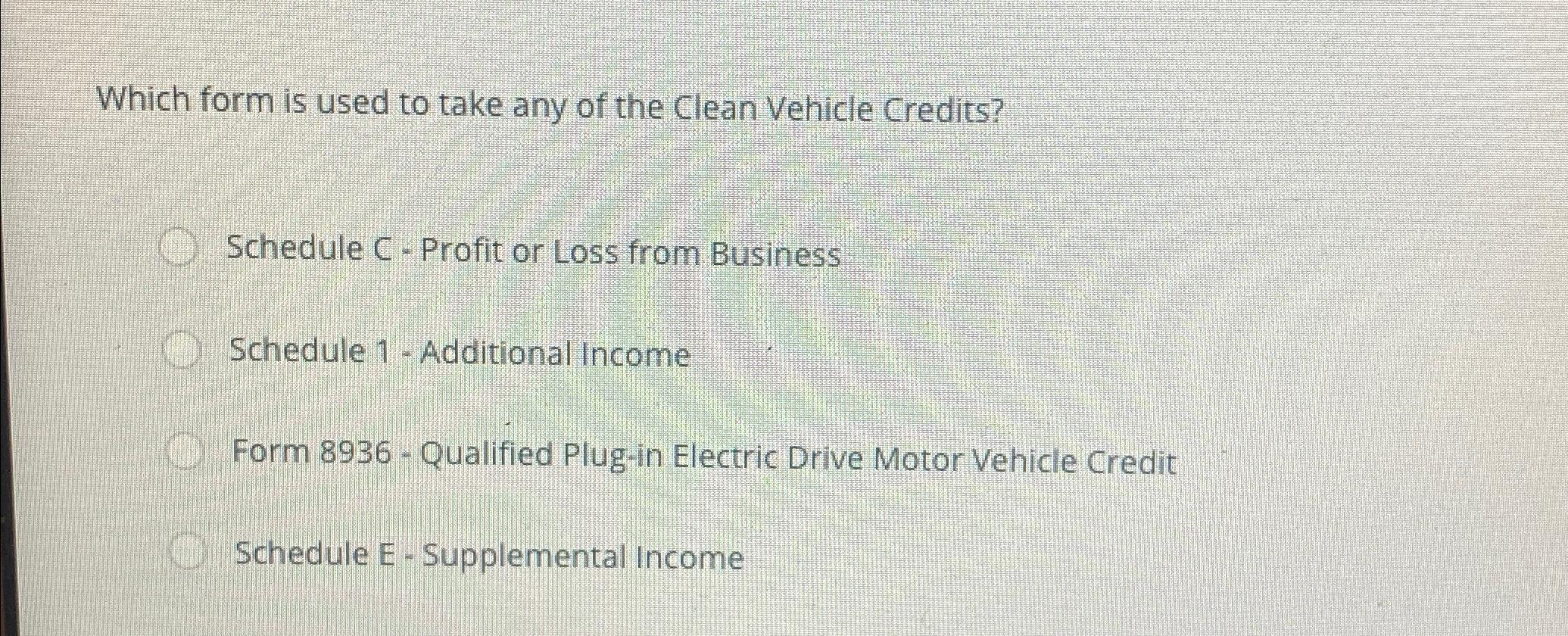 Solved Which form is used to take any of the Clean Vehicle | Chegg.com