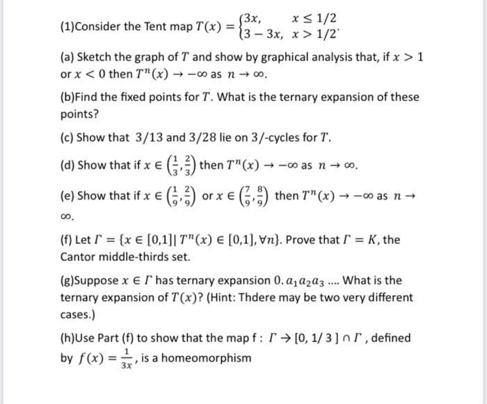 Solved (1)Consider the Tent map T(x)={3x,3−3x,x≤1/2x>1/2. | Chegg.com