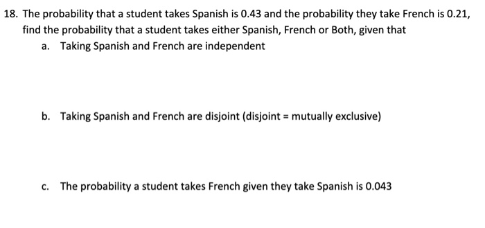 Solved 18. The probability that a student takes Spanish is | Chegg.com