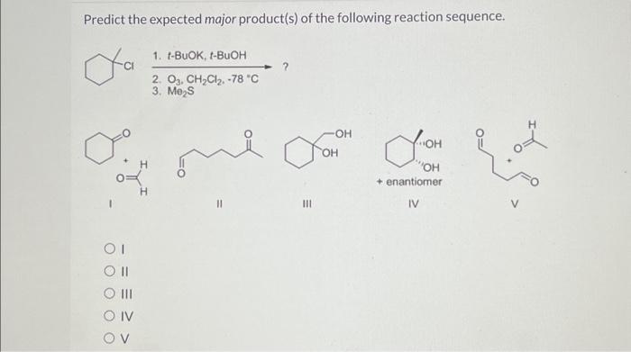 Solved Predict the expected major product(s) of the | Chegg.com