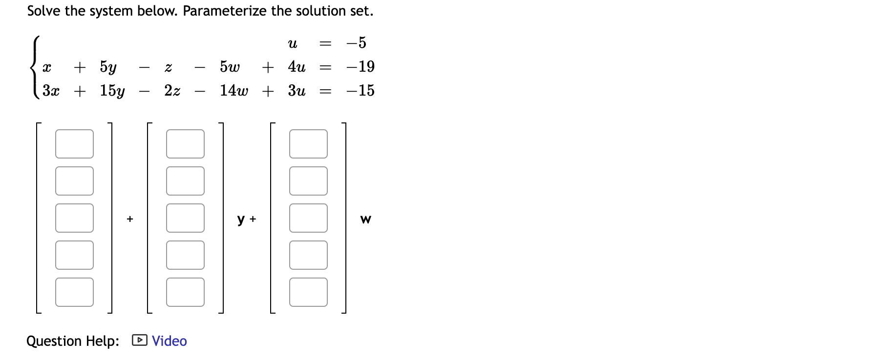Solved Solve the system below. Parameterize the solution | Chegg.com