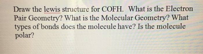 Solved Draw the lewis structure for COFH. What is the | Chegg.com