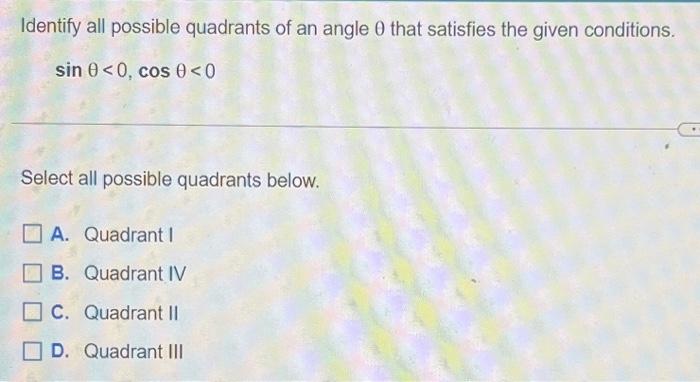 Solved Identify all possible quadrants of an angle θ that | Chegg.com