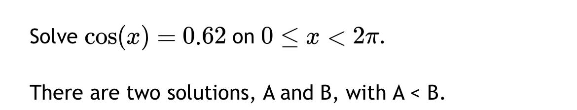 Solved Solve cos(x)=0.62 ﻿on 0≤x