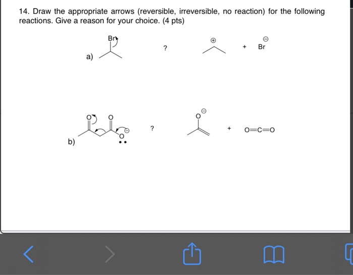 Solved 14. Draw the appropriate arrows (reversible, | Chegg.com